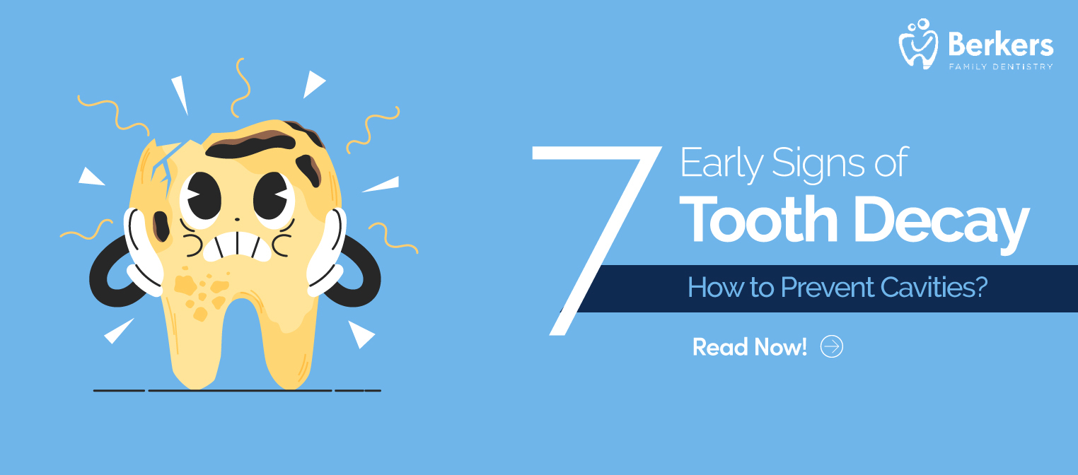 7 Early Signs of Tooth Decay – Schmidt & Berkers Family Dental
